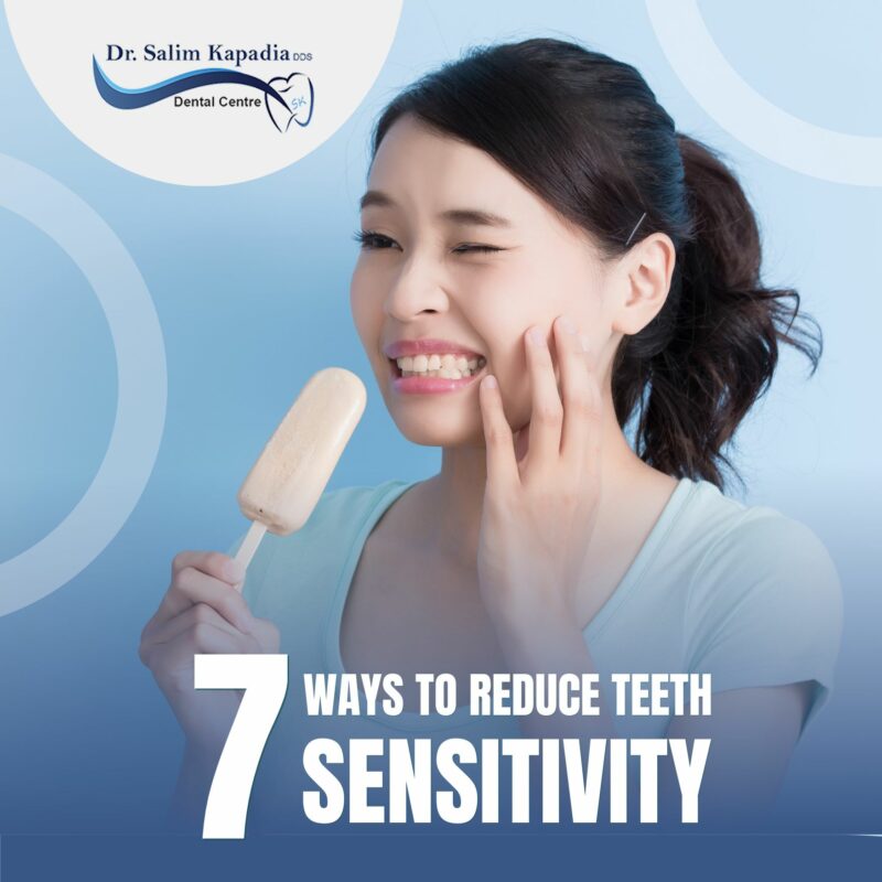 How to Manage Tooth Sensitivity at Home - Dr. Salim Kapadia Dental Centre