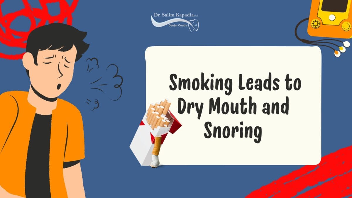 How Smoking Leads to Dry Mouth and Snoring During Sleep - Dr. Salim ...