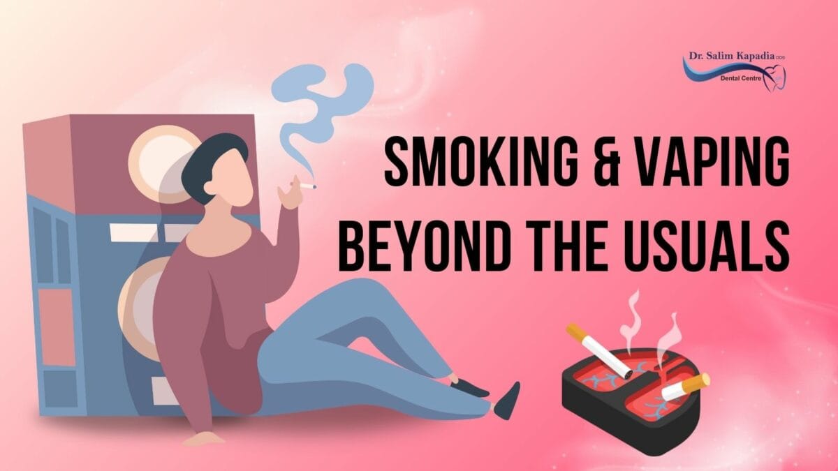 How Smoking and Vaping Affect Your Teeth (Beyond the Usuals) - Dr ...