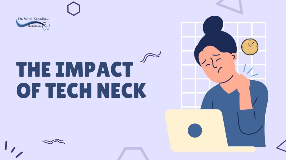 The Impact of Tech Neck on Your Jaw and Bite - Dr. Salim Kapadia Dental ...