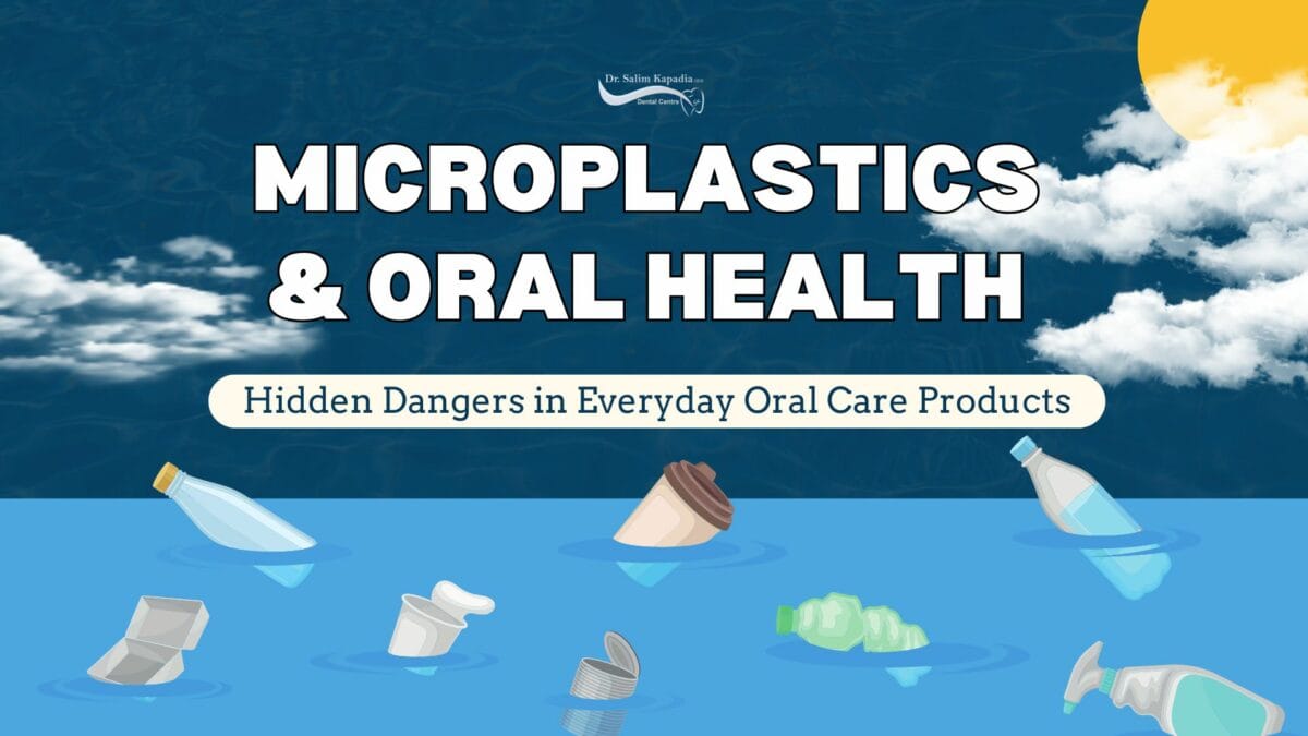 Microplastics and Your Mouth: Hidden Dangers in Everyday Oral Care ...